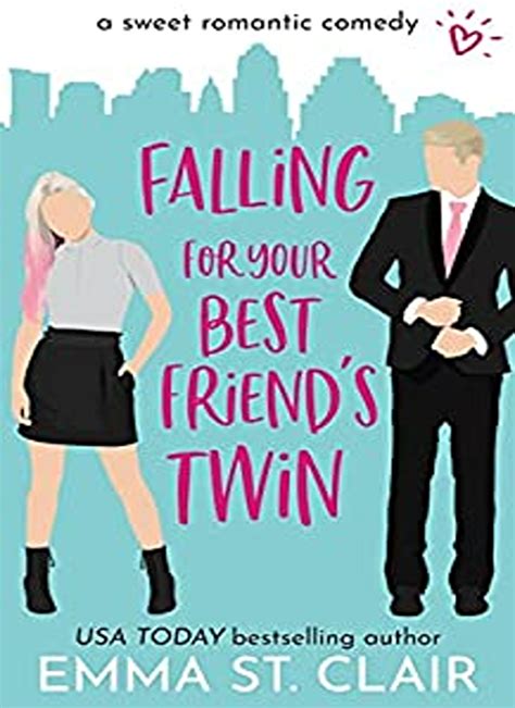 Rent Falling for Your Best Friend’s Twin: a Sweet Romantic Comedy (Love ...