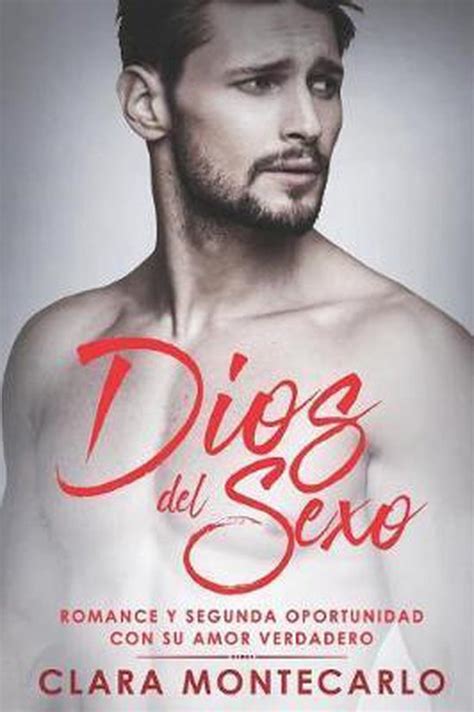 Novela Rom Ntica Y Er Tica Dios Del Sexo Clara Montecarlo Boeken Bol Com