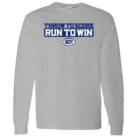 Throw To Score Run To Win Shirt Roy Istvan Indianapolis Colts Ellie Shirt