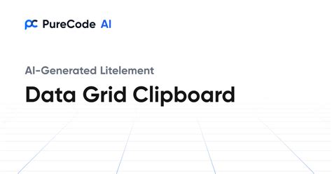 Build And Deploy Litelement Data Grid Clipboard Quickly