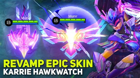 Revamp Skin Epic Karrie Hawkwatch Highlight Mobile Legends Youtube