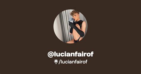 Lucianfairof Find Lucianfairof Onlyfans Linktree