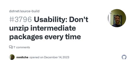 Usability Dont Unzip Intermediate Packages Every Time · Issue 3796 · Dotnetsource Build · Github
