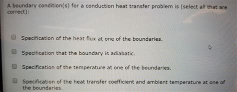 Solved A Boundary Condition S For A Conduction Heat