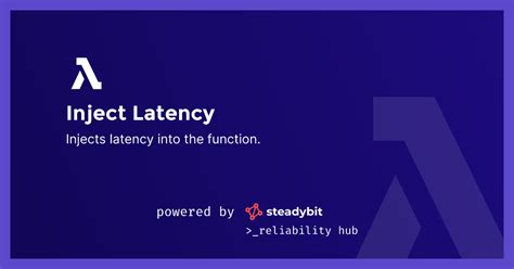 Inject Latency Steadybit Reliability Hub