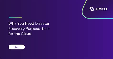 Why You Need Disaster Recovery Purpose Built For The Cloud Hycu Blog
