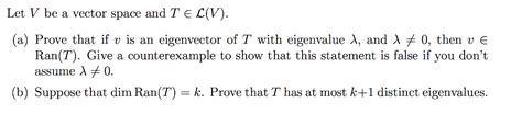 solved let v be a vector space and t elementof l v a