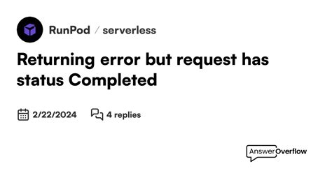 Returning Error But Request Has Status Completed Runpod