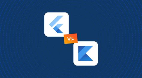Flutter Vs Kotlin An Overview In 2025 Flatirons