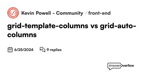 Grid Template Columns Vs Grid Auto Columns Kevin Powell Community