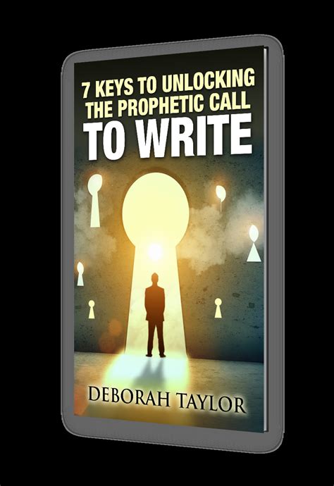 7 Keys To Unlocking Your Prophetic Call To Write A Resource Guide For