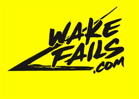 Wake Fails 2019 Part 2 Unleashed Wake Magazine