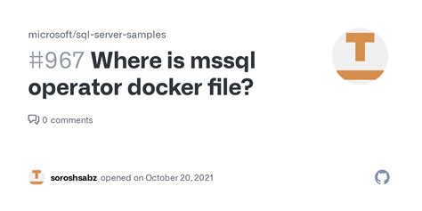 Where Is Mssql Operator Docker File Issue 967 Microsoft Sql