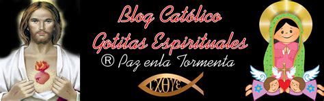 BLOG CATÓLICO GOTITAS ESPIRITUALES
