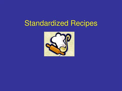 Ppt Standardized Recipes Powerpoint Presentation Free Download Id