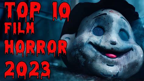 I 10 Migliori Film Horror Del 2023 Youtube