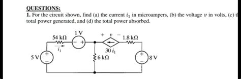Solved Questions 1 For The Circuit Shown Find A The Current I In