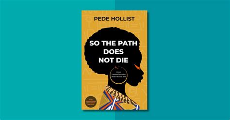 Excerpt So The Path Does Not Die By Pede Hollist
