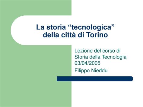 PPT La storia tecnologica della città di Torino PowerPoint