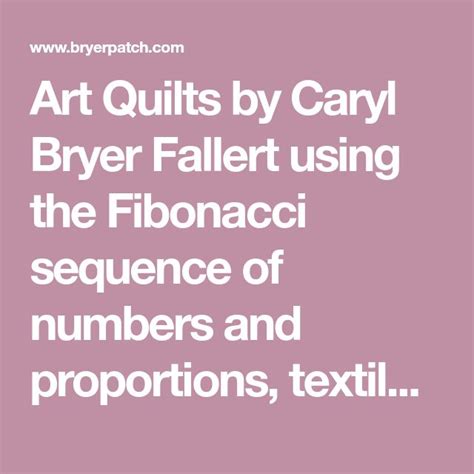 Art Quilts By Caryl Bryer Fallert Exploring Fibonacci Sequence