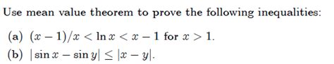 Solved Use Mean Value Theorem To Prove The Following Chegg Com