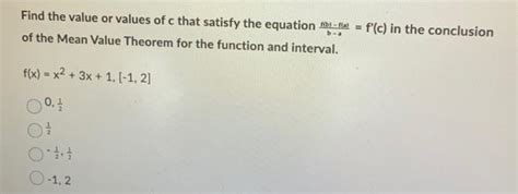 Solved Find The Value Or Values Of C That Satisfy The Chegg