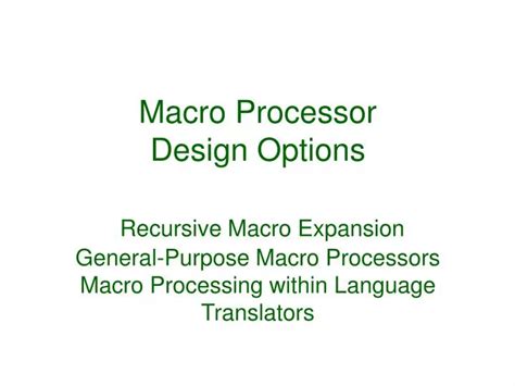 Ppt Macro Processor Design Options Recursive Macro Expansion General