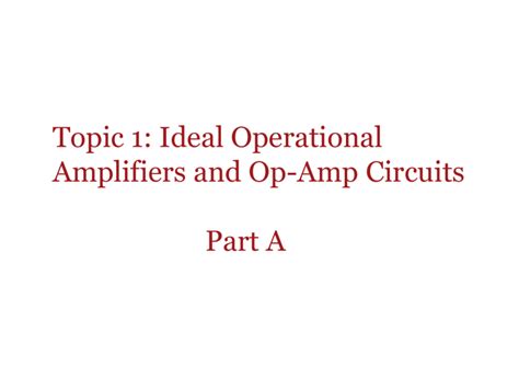 Ideal Op Amps And Circuits
