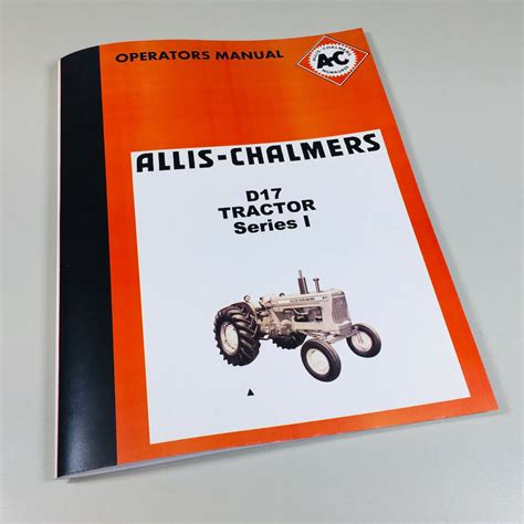 Allis Chalmers D 17 Series I Gas Tractor Owners Operators Manual Serials 1001 Etsy