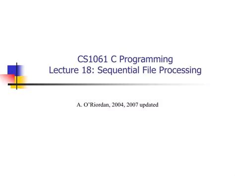 Ppt Cs1061 C Programming Lecture 18 Sequential File Processing