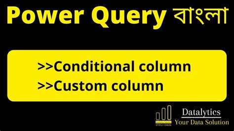 conditional column and custom column in power query power query