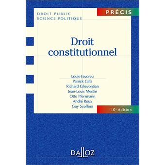 Droit constitutionnel Edition broché Louis Favoreu P Gaia Achat Livre fnac