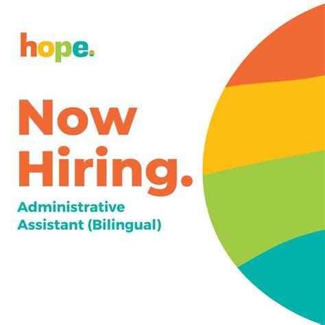 Hope Is Hiring An Administrative Assistant Bilingual Come Join Our