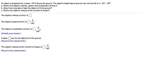 Solved An Object Is Dropped From A Tower 197 Ft Above The