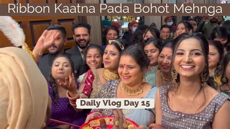 Mein Dene Pade Ribbon Kaatne Ke Paise Day 15 Daily Vlog Youtube