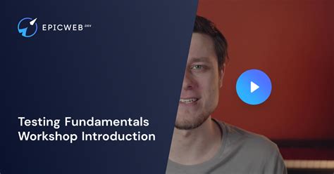 Testing Fundamentals Workshop Introduction Epic Web Dev