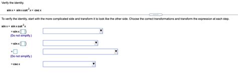 Solved Verify The Identity Sin X Sin X Cotx Cscx