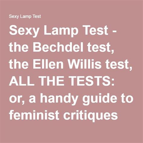 The Bechdel Test The Ellen Willis Test ALL THE TESTS Or A Handy Guide To Feminist Critiques