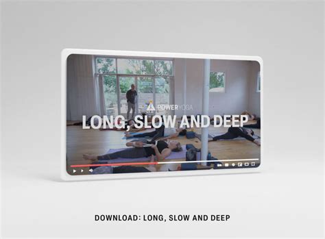 Long Slow And Deep Power Yoga