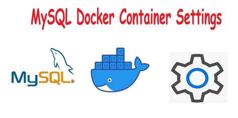 Mysql Docker Container Settings Thesiliconboard