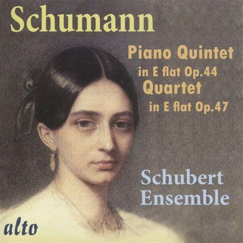 Schumann Piano Quintet In E Flat Op 44 Piano Quartet In E Flat Op