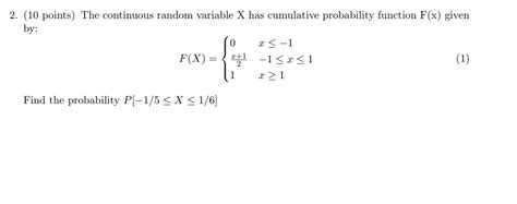 Solved 2 10 Points The Continuous Random Variable X Has Chegg