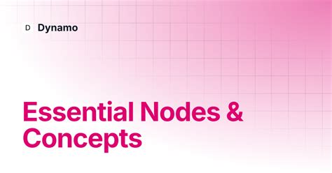Essential Nodes And Concepts Dynamo