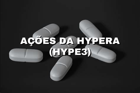 Ações da Hypera HYPE Como Investir