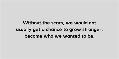 45 Scars Quotes Reflections Of Resilience And Growth Tfiglobal