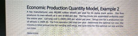 Solved Economic Production Quantity Model Example 2 A Toy