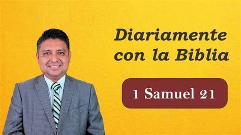 1 Samuel 21 David huye del rey Saúl reavivados por su palabra YouTube
