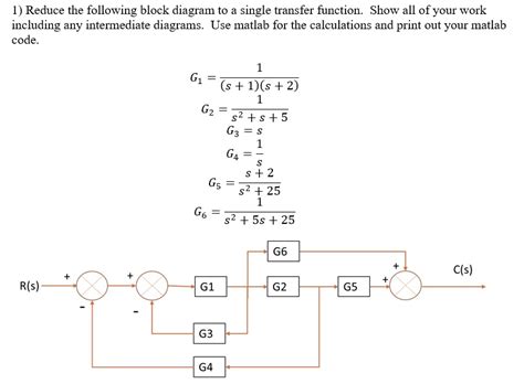 Reduce The Following Block Diagram To A Single Transfer Function Show