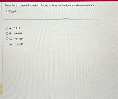 Solved Solve The Exponential Equation Round To Three Chegg Com