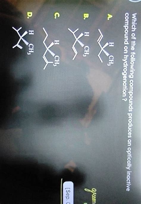 Which Of The Following Compounds Produces An Optically Inactive Compound